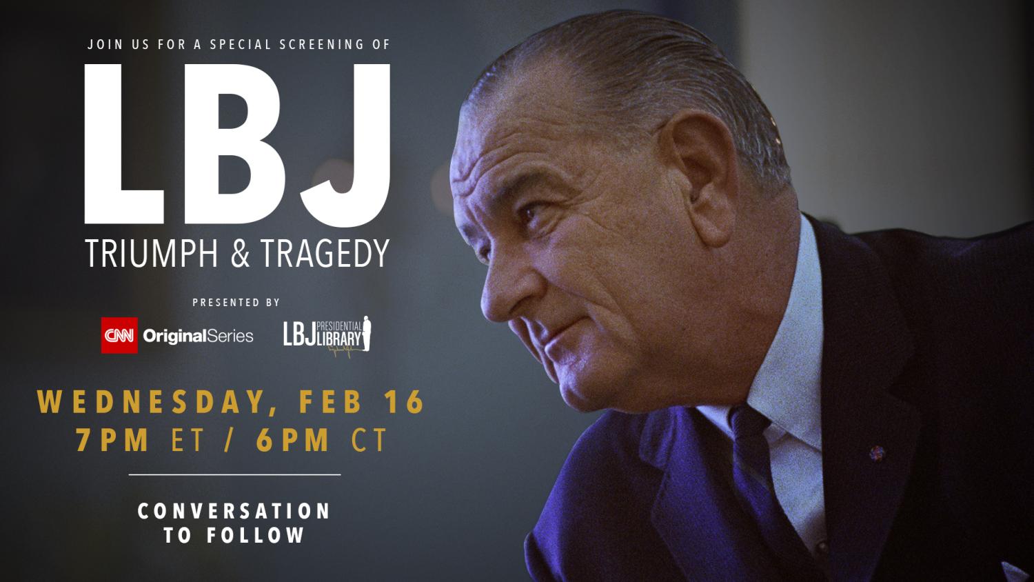 Screening and Discussion of "LBJ: Triumph and Tragedy" - LBJ Library